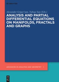 Analysis and Partial Differential Equations on Manifolds, Fractals and ...