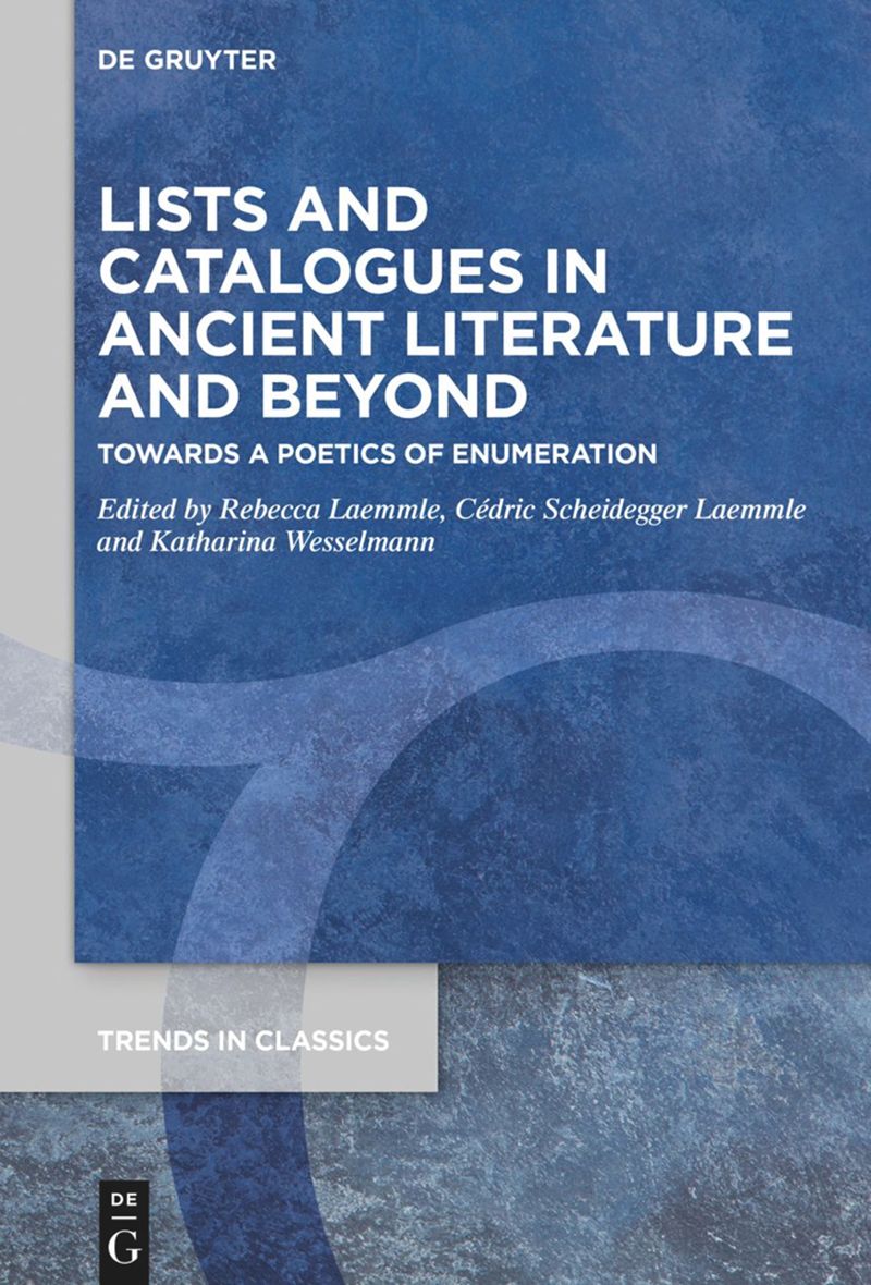 Lists and Catalogues in Ancient Literature and Beyond...