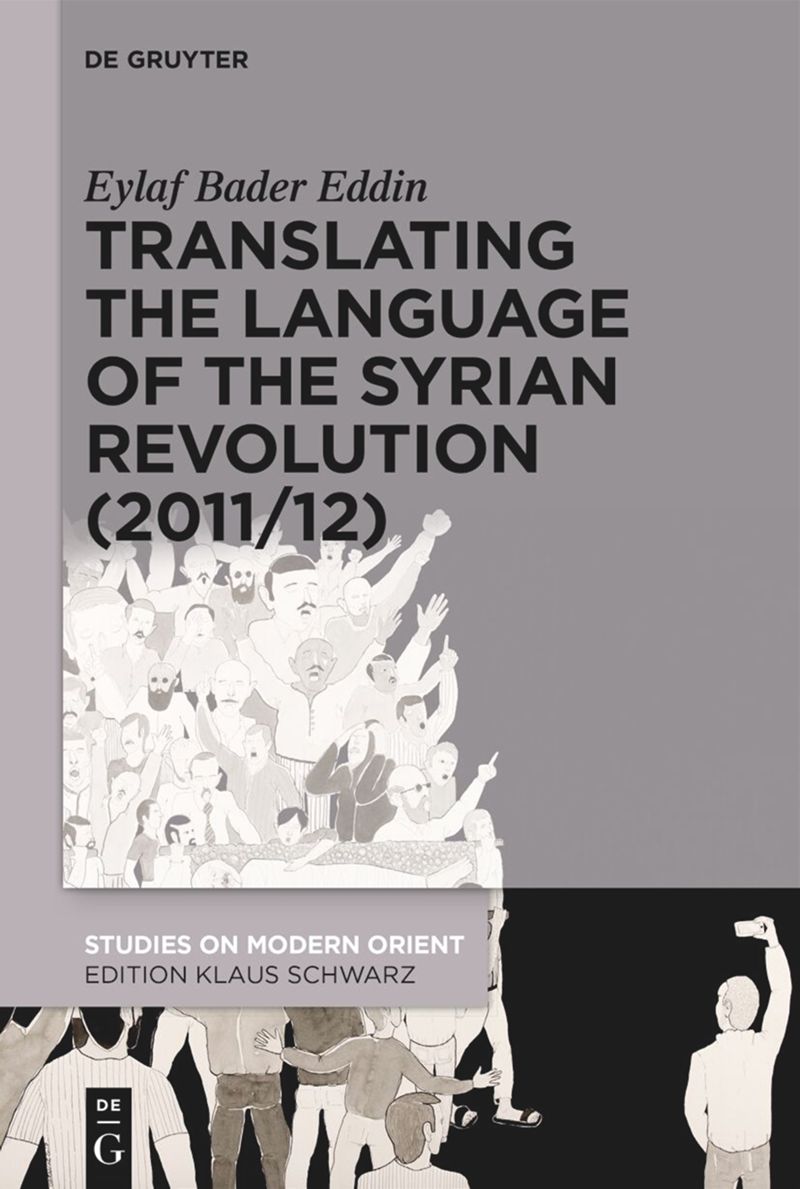Translating the Language of the Syrian Revolution (2011/12)