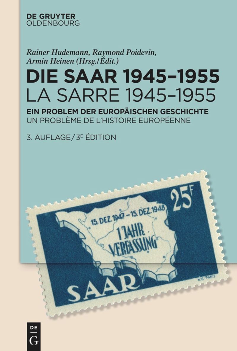 Die Saar 1945–1955 / La Sarre 1945–1955