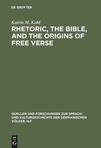 Rhetoric, the Bible, and the origins of free verse...