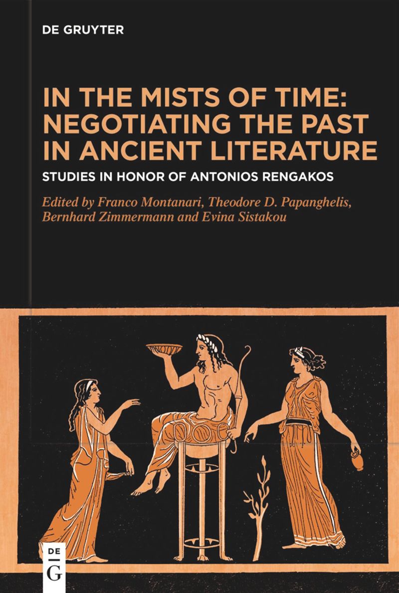 In the Mists of Time: Negotiating the Past in Ancient Literature