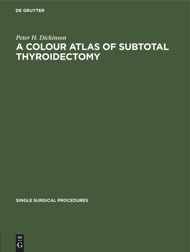 A Colour Atlas of Subtotal Thyroidectomy