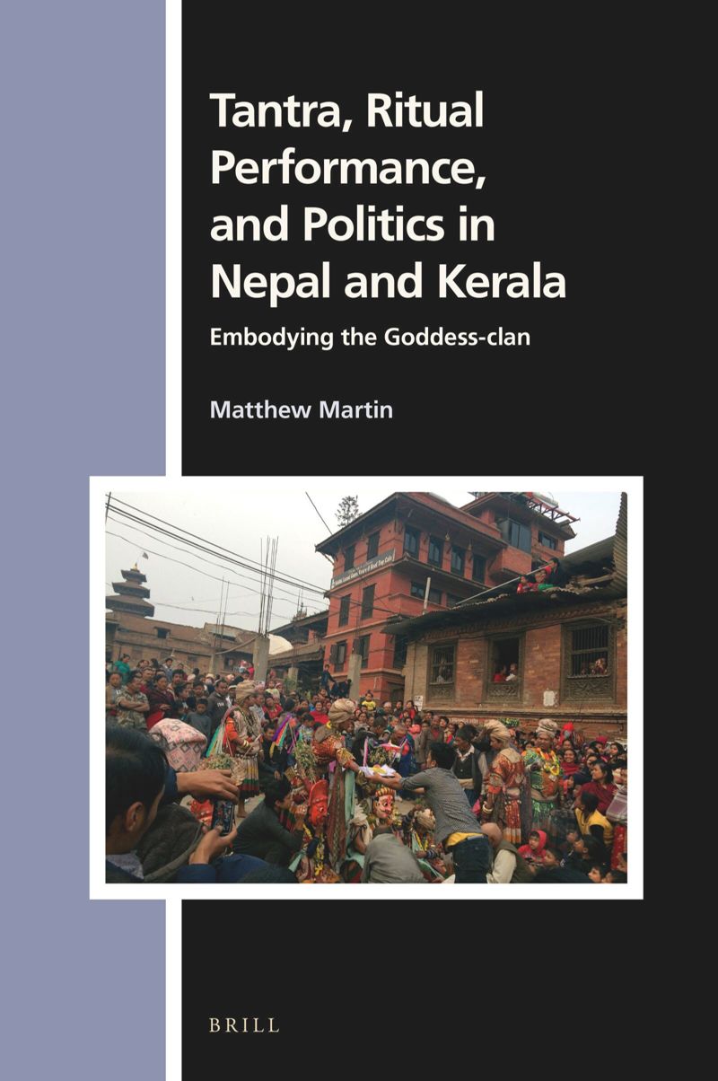 Tantra, Ritual Performance, and Politics in Nepal and Ker...