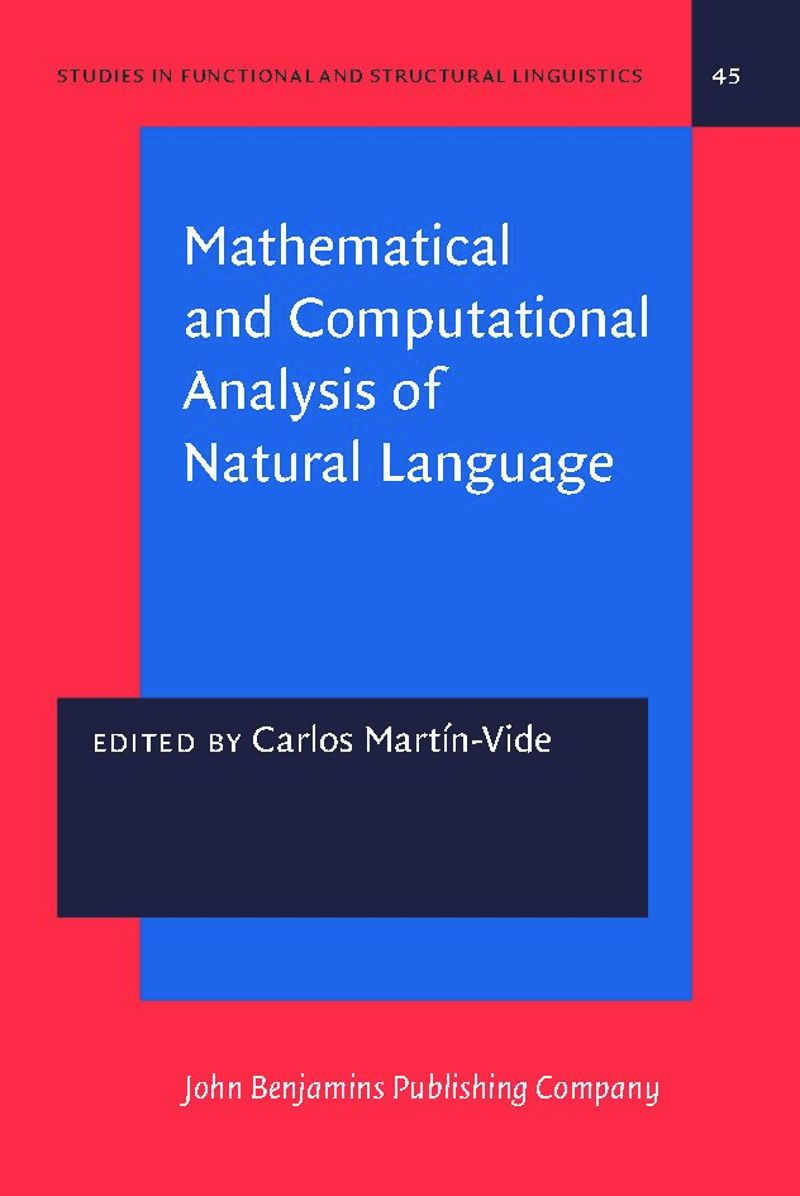 Mathematical and Computational Analysis of Natural Language