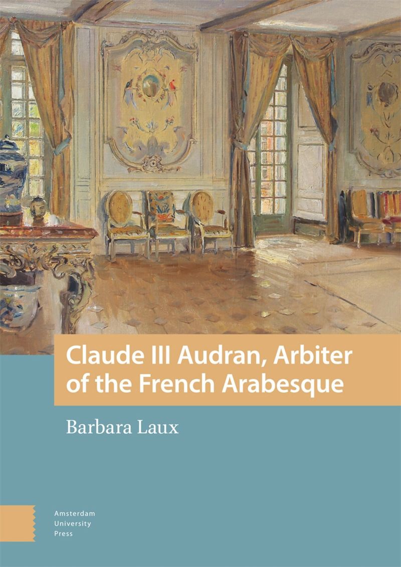 Claude III Audran, Arbiter of the French Arabesque