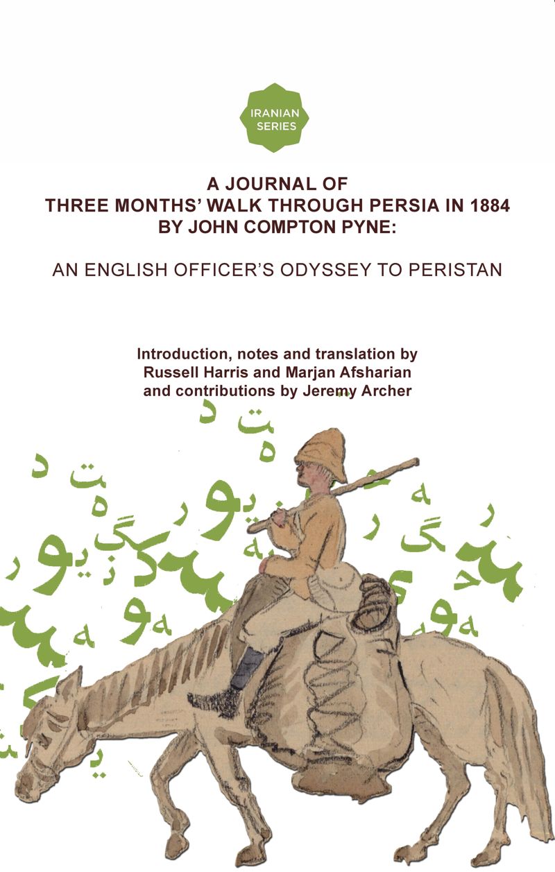 A Journal of Three Months’ Walk in Persia in 1884 by Captain John ...