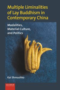 Multiple Liminalities of Lay Buddhism in Contemporary Chi...