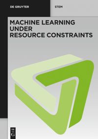 Machine Learning under Resource Constraints